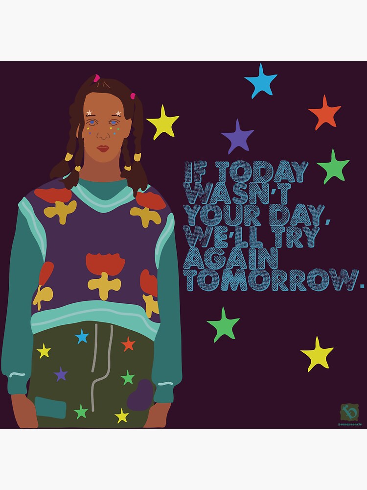 "If Today Wasn't Your Day Try Again Tomorrow" Sticker for Sale by ...