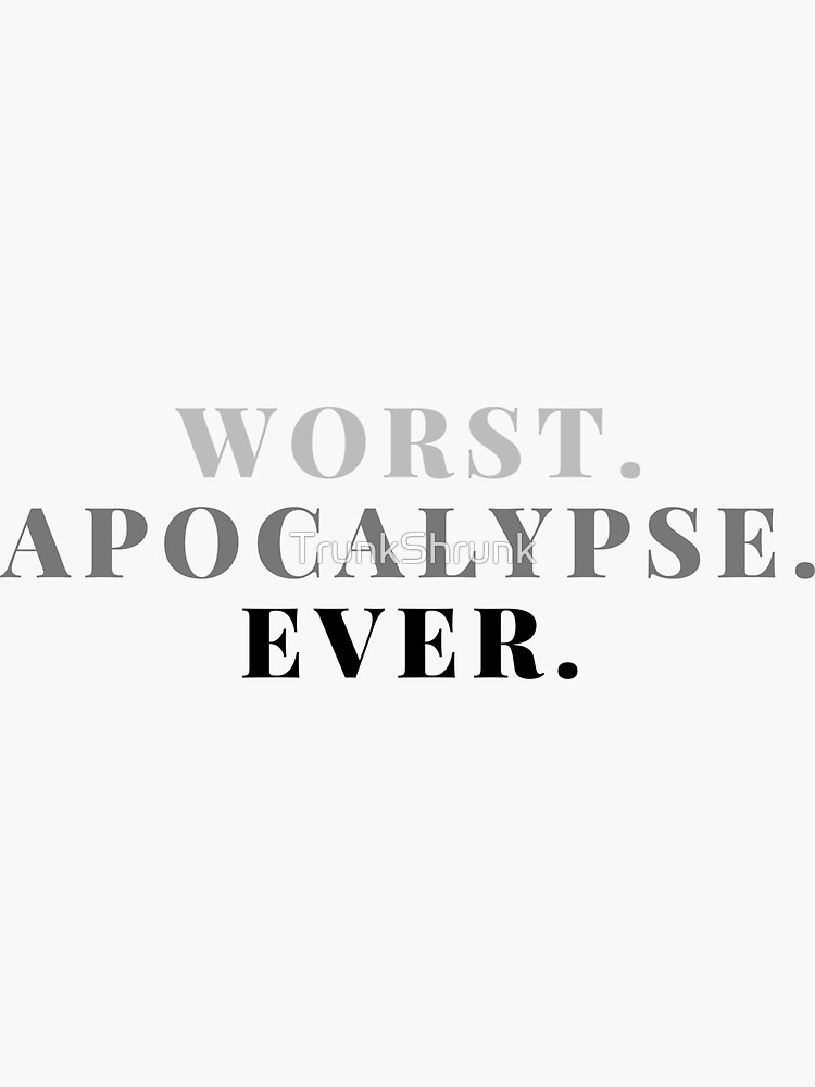 "The Worst Apocalypse Ever - Pandemic COVID 19" Sticker by TrunkShrunk ...