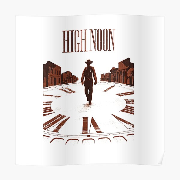 High Noon Posters | Redbubble