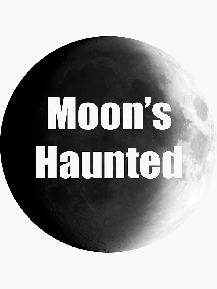 "Moon's Haunted" Sticker by FunParlor | Redbubble