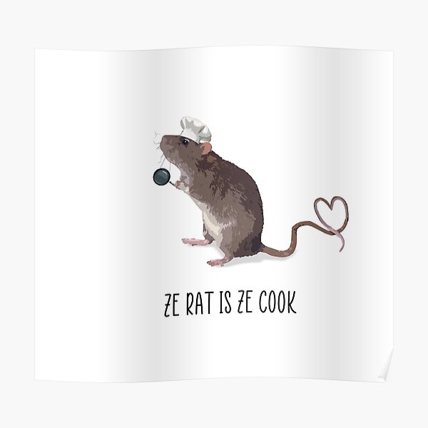 "Ze Rat is Ze Cook - Ratatouille Inspired" Poster by TrellisDesigns ...