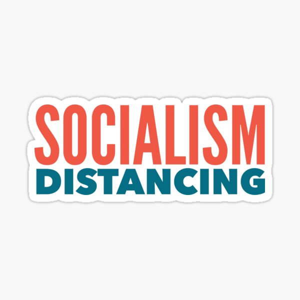 "SOCIALISM DISTANCING Face Mask" Sticker for Sale by RaisedRightShop ...