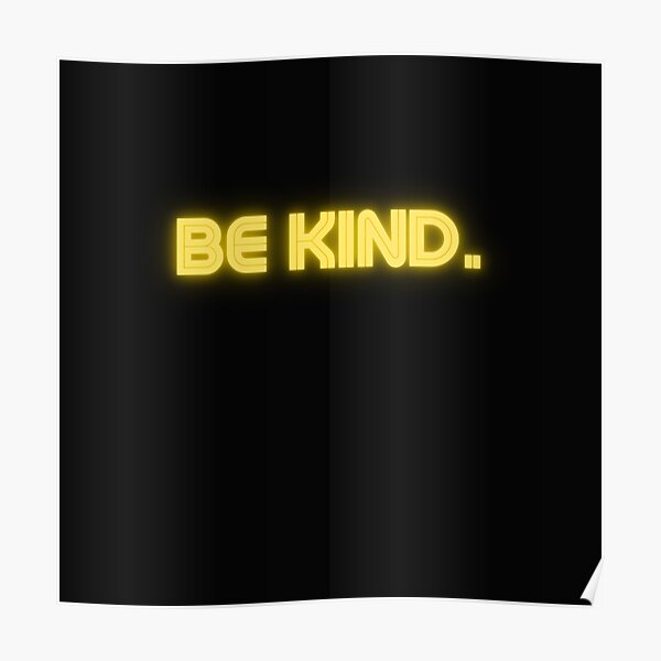 "Be kind minimalist yellow neon lights design" Poster for Sale by ...