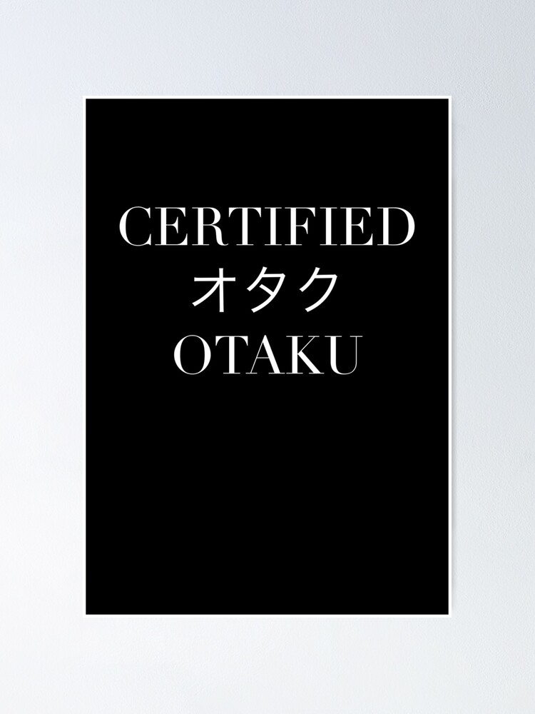 Póster «Kanji japonés Otaku certificado» de ChibiSekai | Redbubble