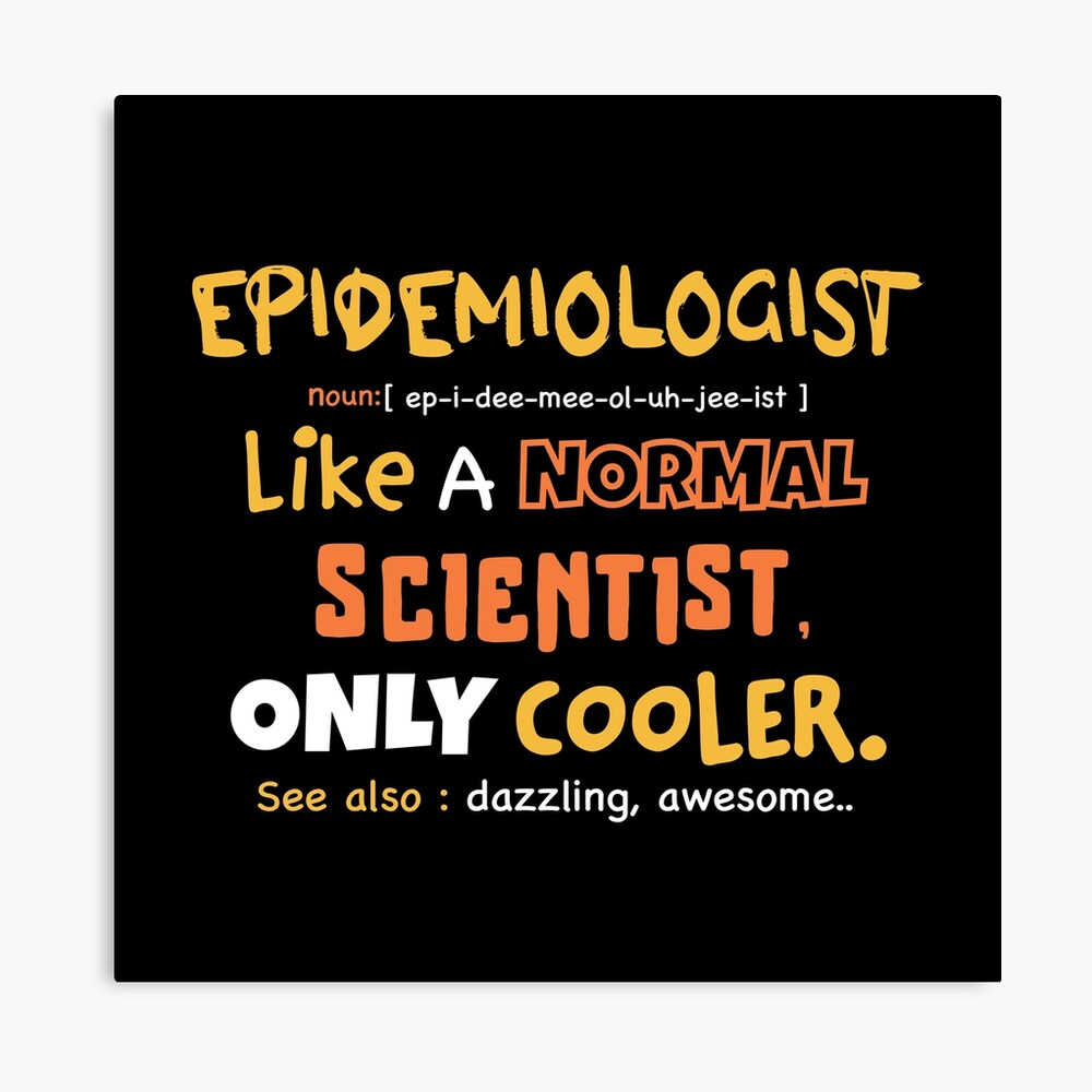 Funny Epidemiology Quotes Epidemiology Girl Funny Epidemiologist