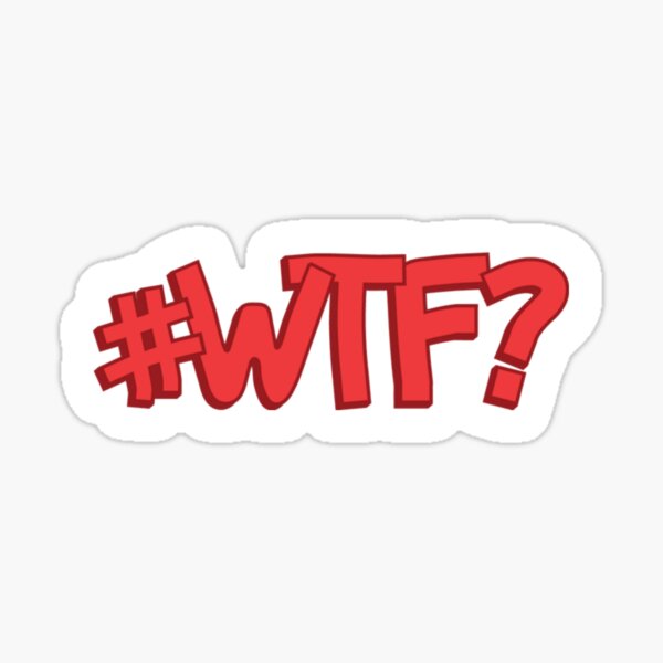 "wtf" Sticker for Sale by Wordoncloth | Redbubble