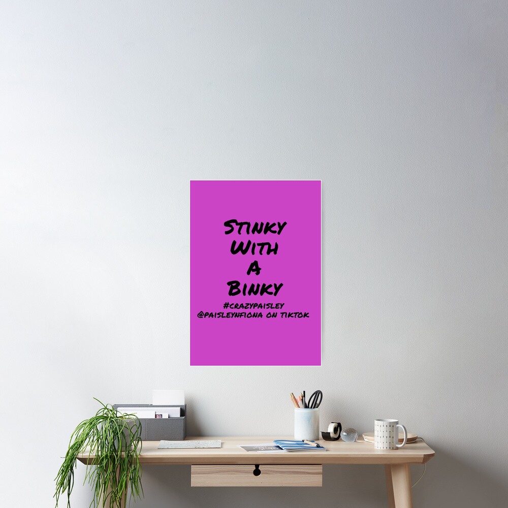 "Stinky with a Binky" Poster by CrazyPaisley | Redbubble