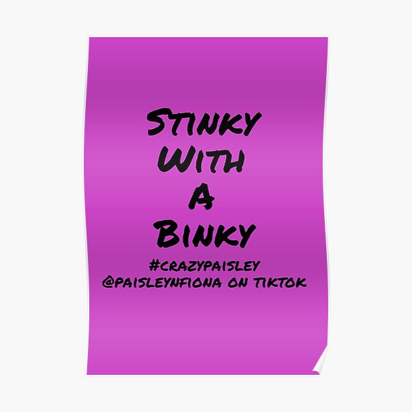 "Stinky with a Binky" Poster by CrazyPaisley | Redbubble