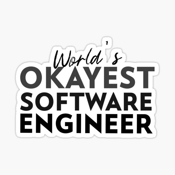 ""World's okayest Software Engineer"" Sticker by Agile-dev-tees | Redbubble