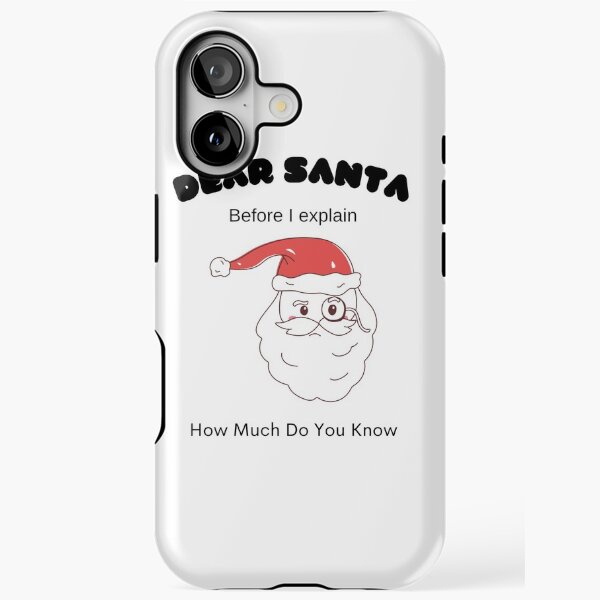 Christmas Dear Santa Before I Expain Ready iPhone Cases for Sale ...