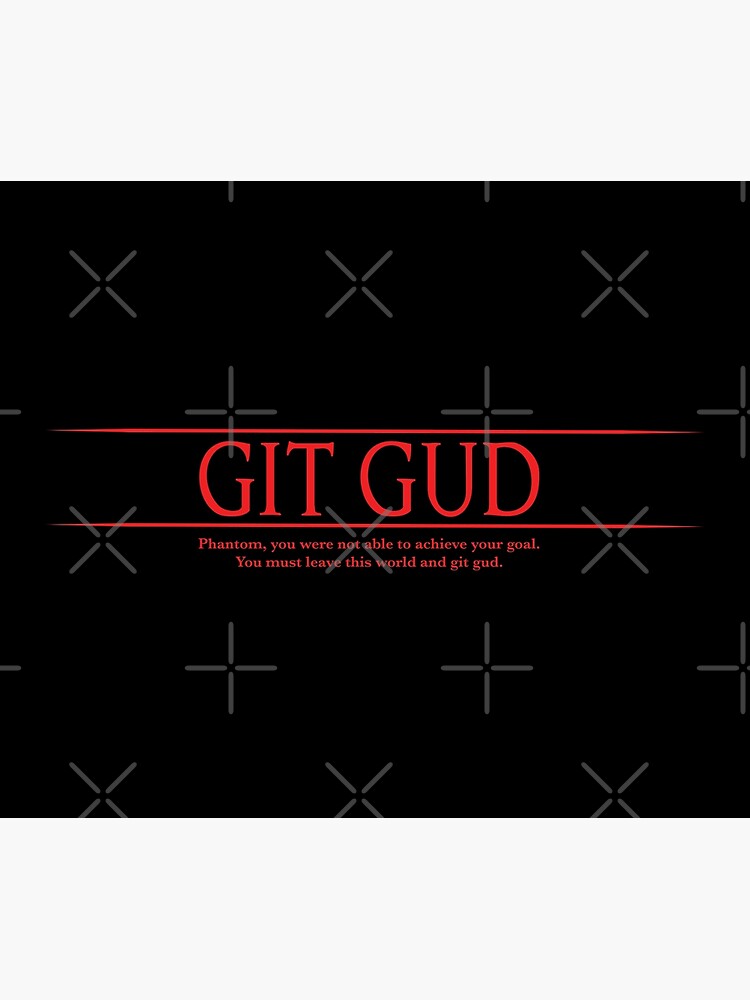 "Demon Souls - Git Gud " Poster for Sale by thegamerloft | Redbubble