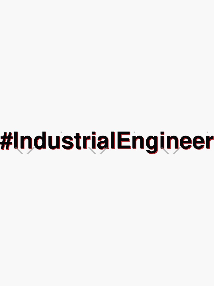 "Hashtag Industrial Engineer" Sticker for Sale by MSA-42 | Redbubble