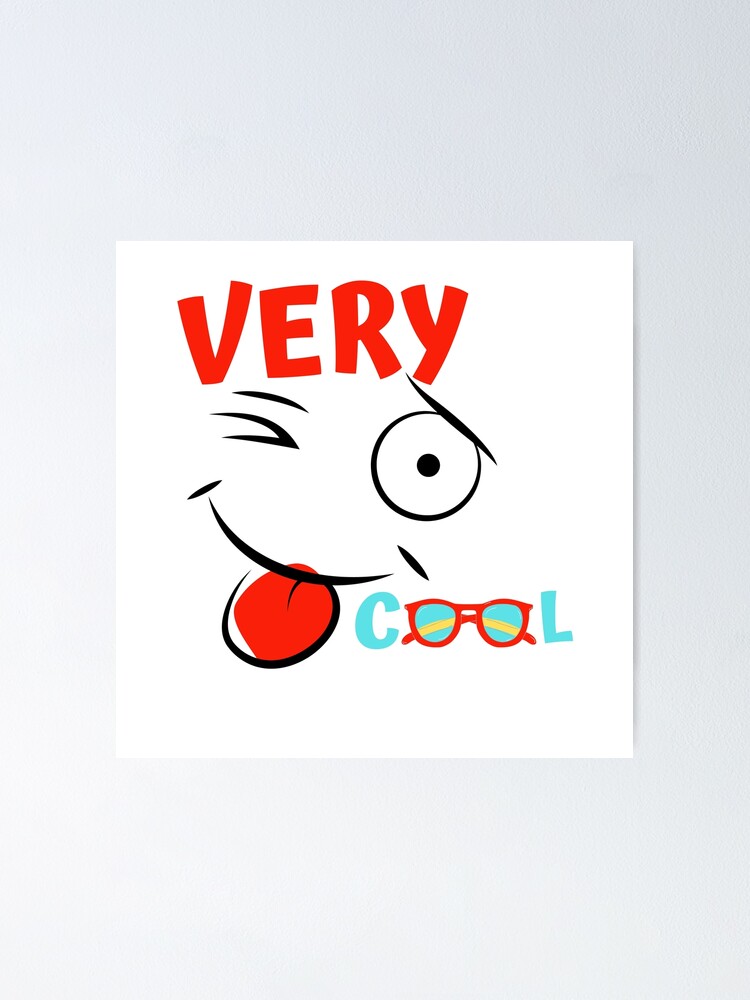 "Very Cool" Poster for Sale by janifa | Redbubble