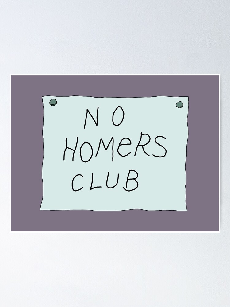 "The Simpsons No Homers Club Sign" Poster for Sale by thebcarts | Redbubble