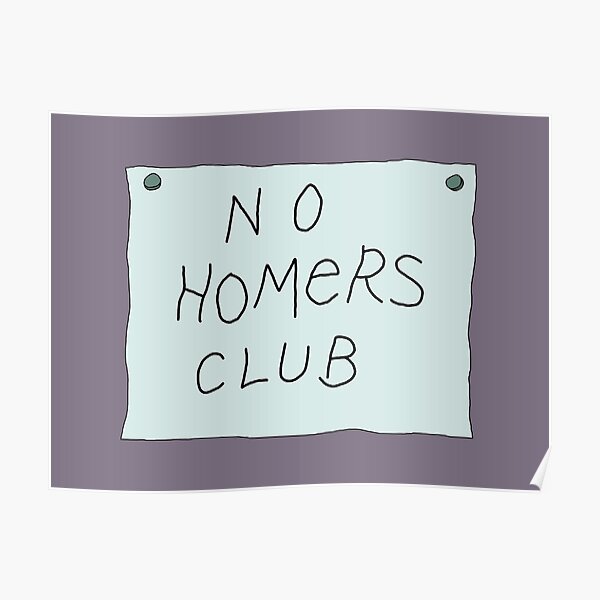 "The Simpsons No Homers Club Sign" Poster for Sale by thebcarts | Redbubble