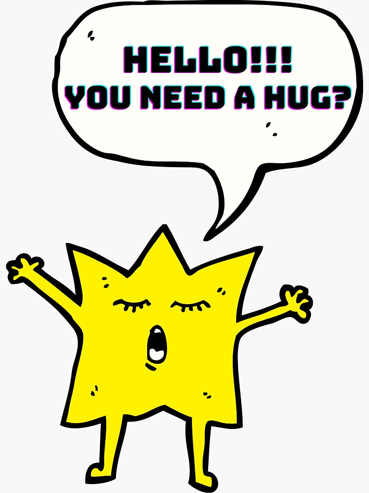 "Hello Funny you need a hug" Sticker by ireminder | Redbubble
