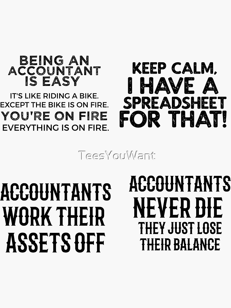 "Funny Accounting Quotes Sticker Pack" Sticker for Sale by TeesYouWant ...