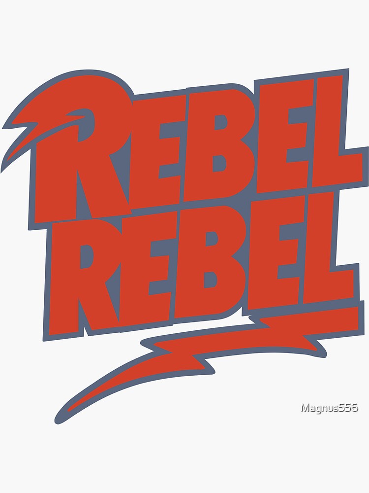 "Rebel Rebel" Sticker for Sale by Magnus556 | Redbubble