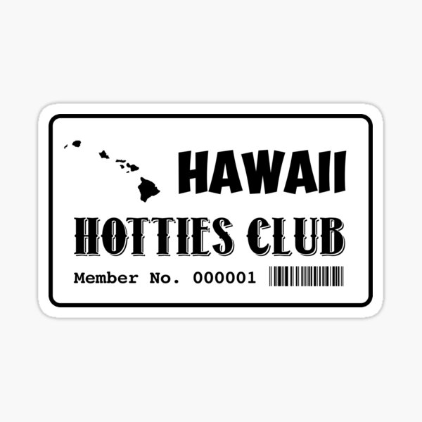 "Hawaii Hotties Club Hot Sexy Women" Sticker for Sale by huxdesigns ...