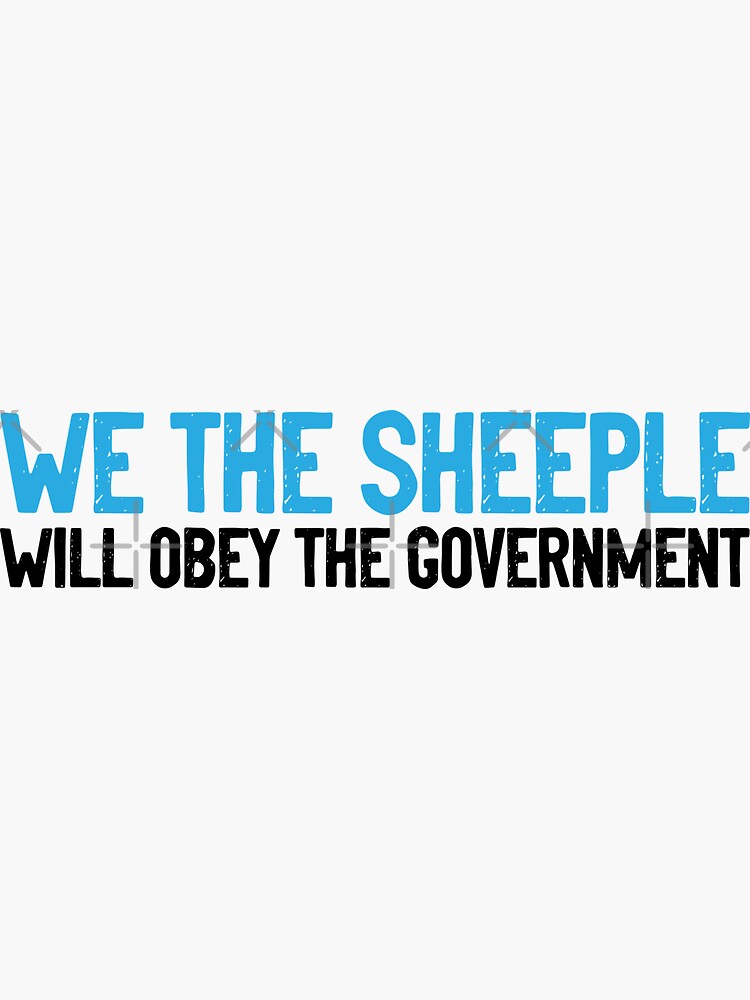 "We The Sheeple Will Obey The Government Pandemic" Sticker by ...