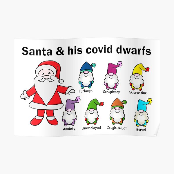 "Santa and his Covid Dwarfs " Poster for Sale by mishmashmuddle | Redbubble