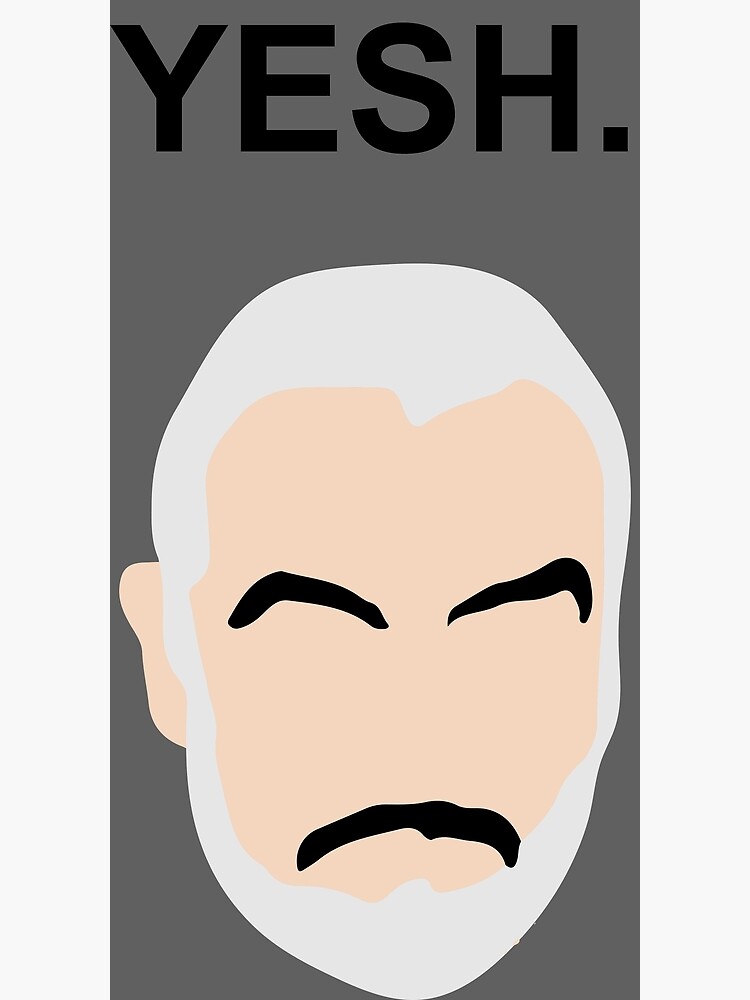 "Funny Sean Connery - YESH" Poster by infini-T | Redbubble