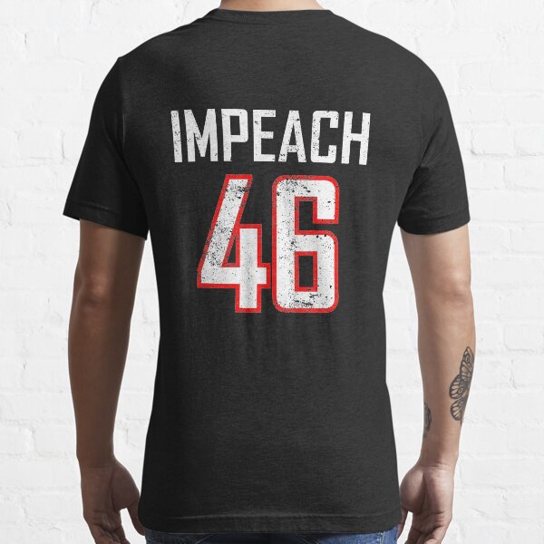 "Impeach 46" T-shirt for Sale by CreativeTeam | Redbubble | joe biden ...
