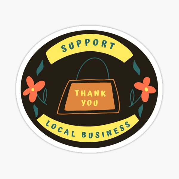 "Support Local Business Thank You Badge" Sticker for Sale by ...
