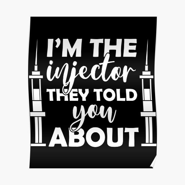 "Funny Cosmetic Syringe Aesthetic Nurse Injector graphic" Poster by ...