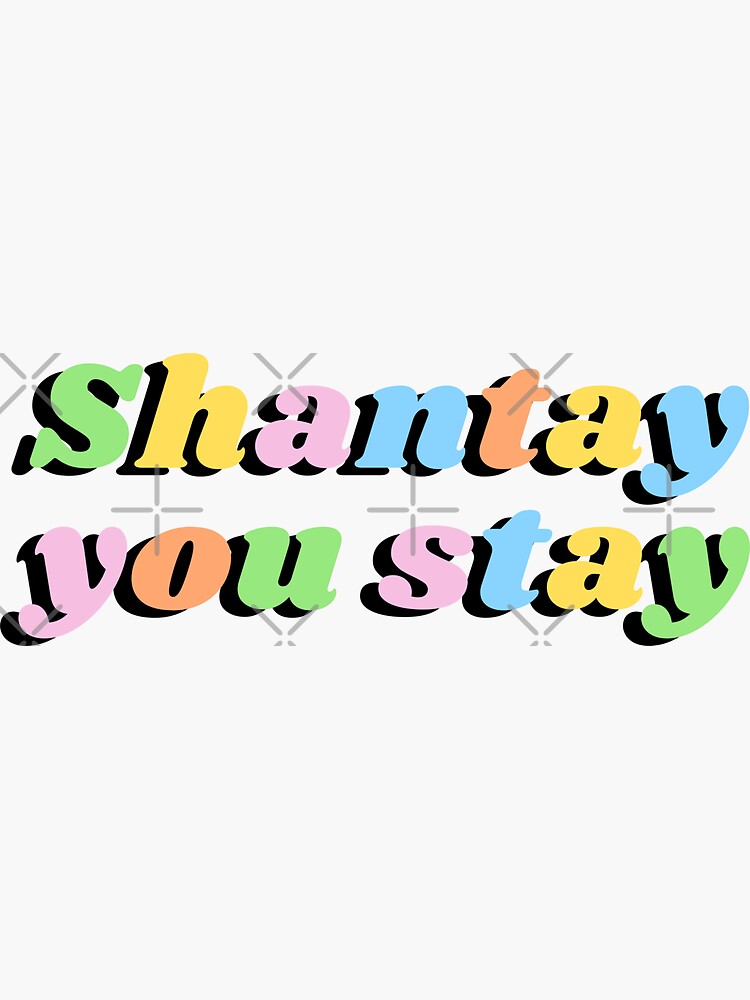 Pegatina «Shantay You Stay - colores» de piastrelli | Redbubble
