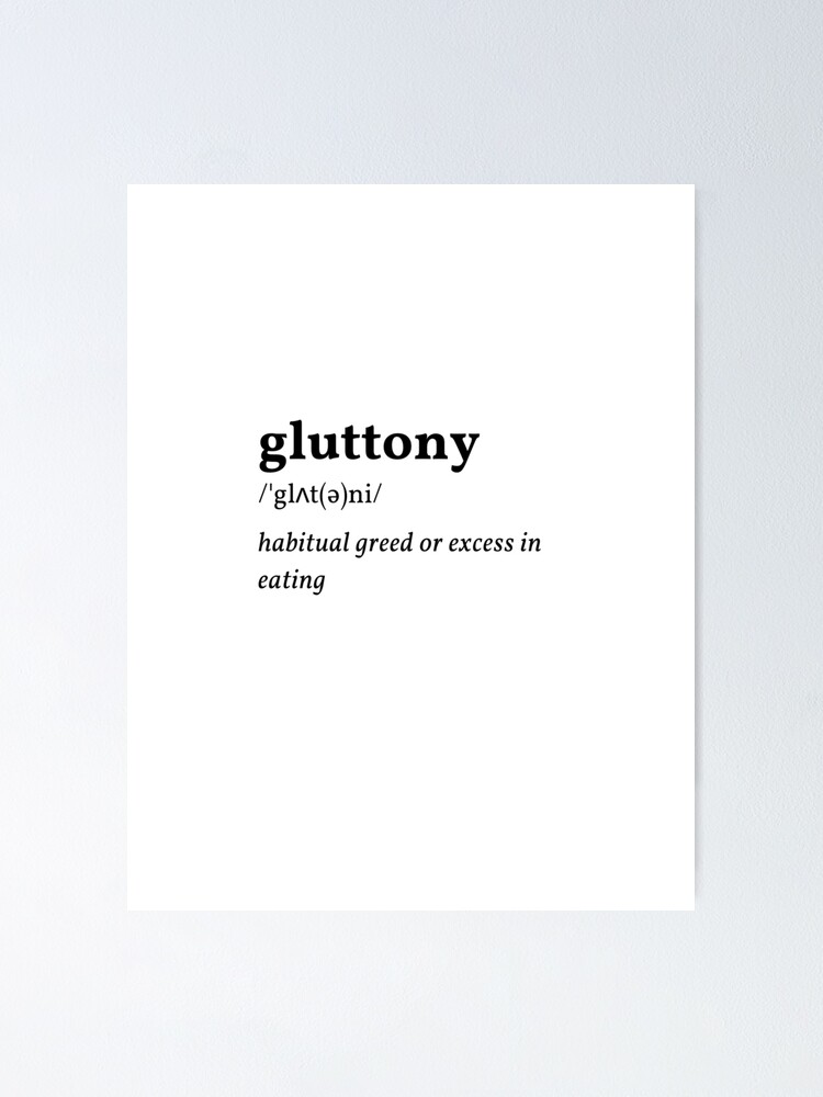 "Seven Deadly Sins - Gluttony" Poster by alias6 | Redbubble