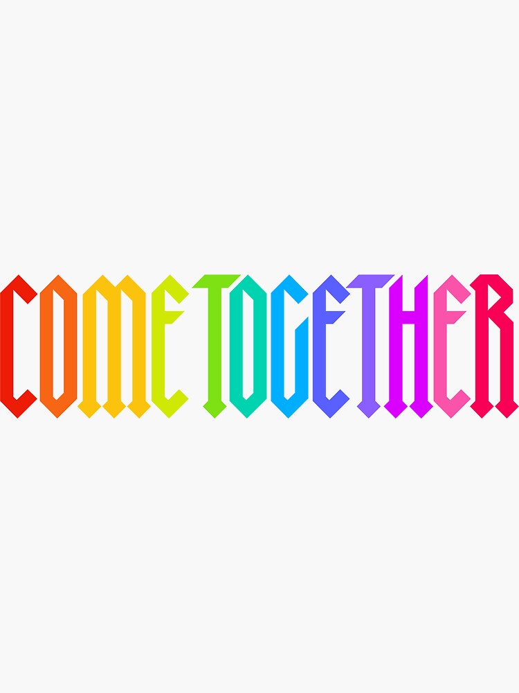 "Come Together: Rainbow" Sticker for Sale by unifytees | Redbubble