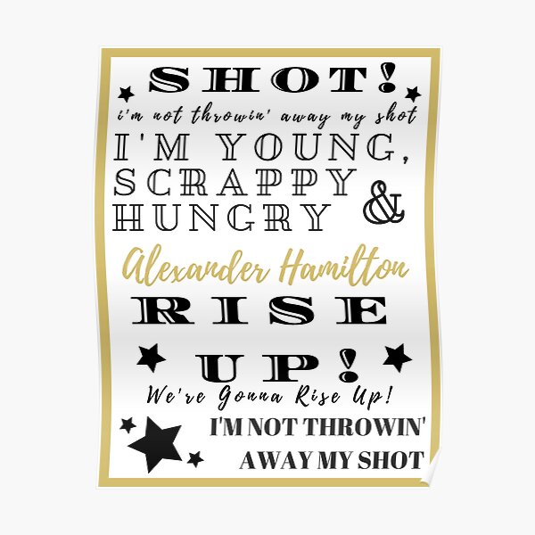 "My Shot hamilton lyric print " Poster for Sale by mariahmdesign ...