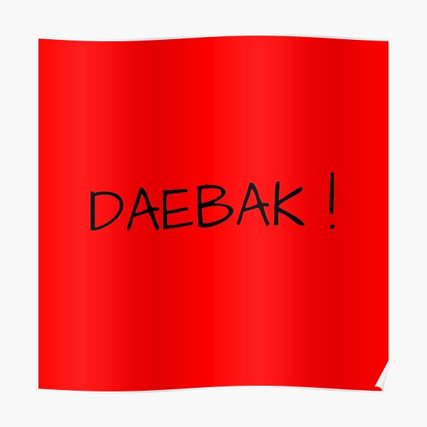 "Daebak! - Black " Poster for Sale by CynthiaAd | Redbubble