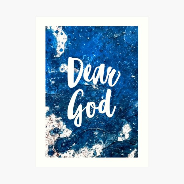 Dear God Art Prints | Redbubble