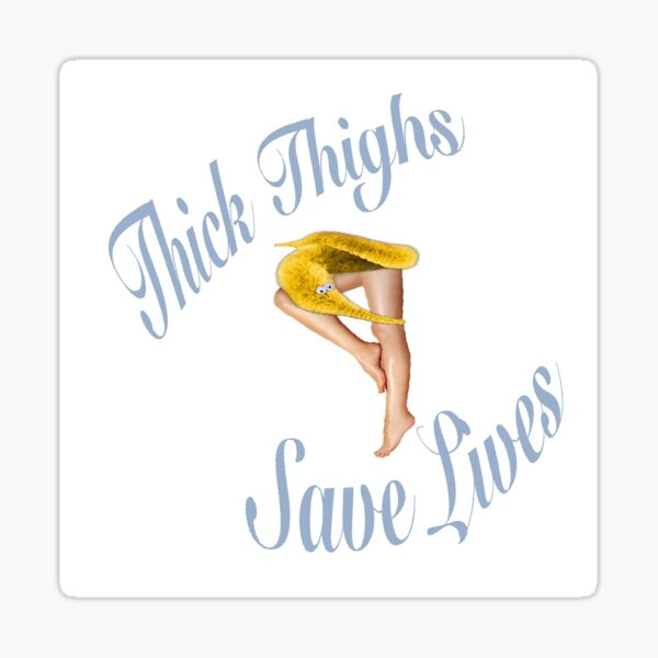 "Thick thighs" Sticker by Fallingfar232 | Redbubble