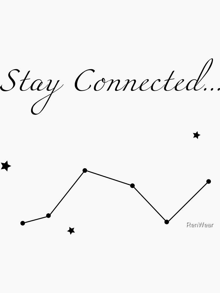 "Stay Connected" Sticker for Sale by RenWear | Redbubble