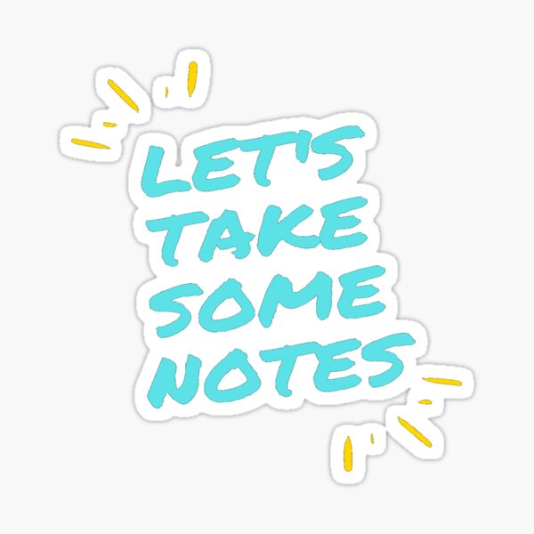 "Lets take notes" Sticker for Sale by Firelooms | Redbubble