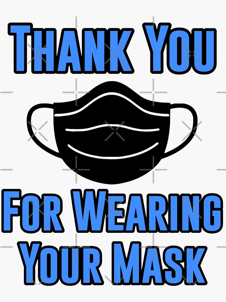 "Thank you for wearing your mask!" Sticker by DFurco | Redbubble