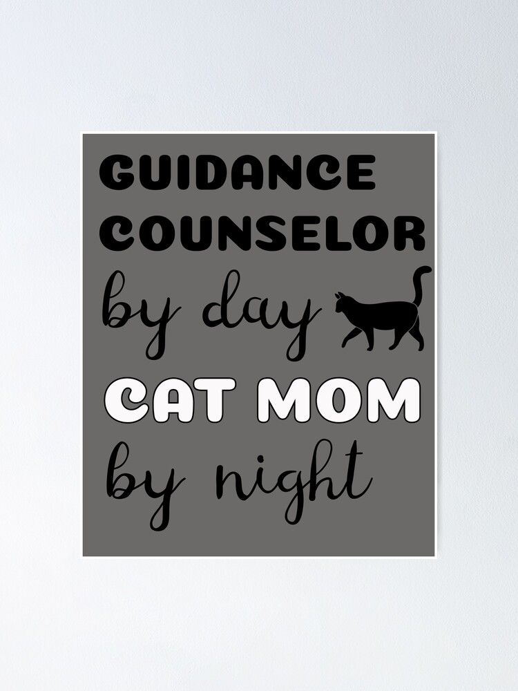 "Guidance Counselor Cat Mom Occupation Profession" Poster for Sale by ...