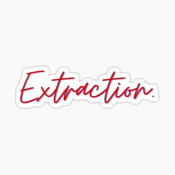 "EXTRACTION" Sticker for Sale by sparksmax | Redbubble