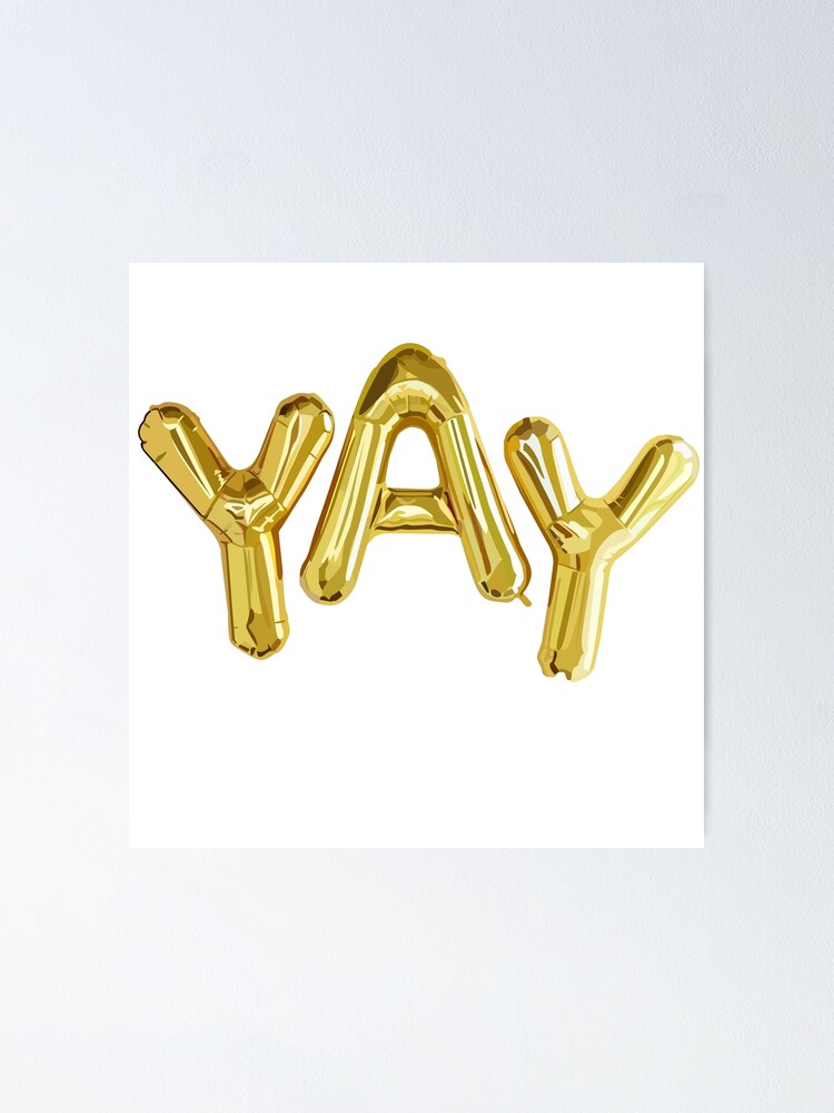 "Yay Metallic balloon Celebration Vector Illustration" Poster for Sale ...