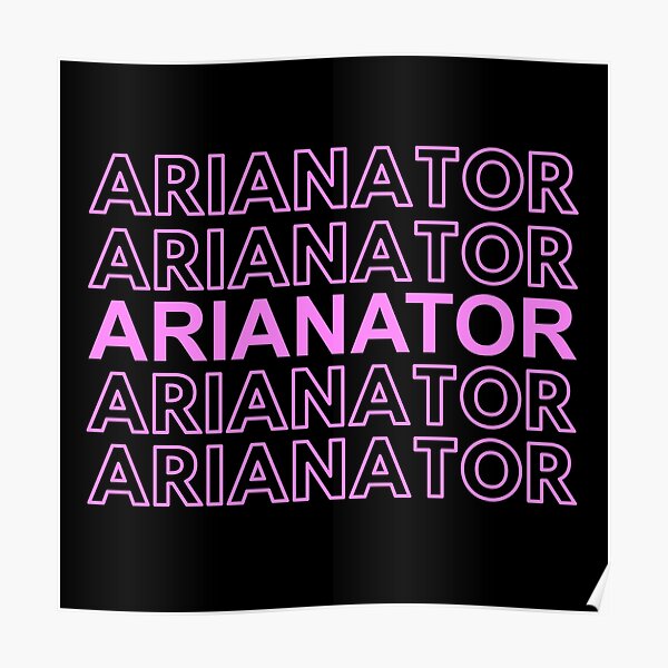 "arianator" Poster for Sale by metanoid | Redbubble