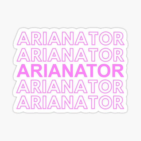 "arianator" Sticker for Sale by metanoid | Redbubble