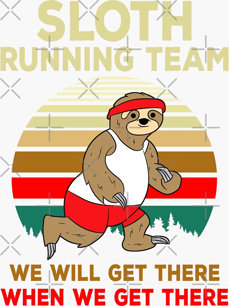 "SLOTH RUNNING TEAM" Sticker for Sale by NaomiWaters | Redbubble