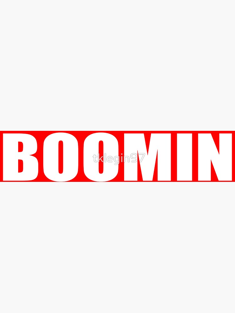 "BOOMIN" Sticker by tklegin97 | Redbubble