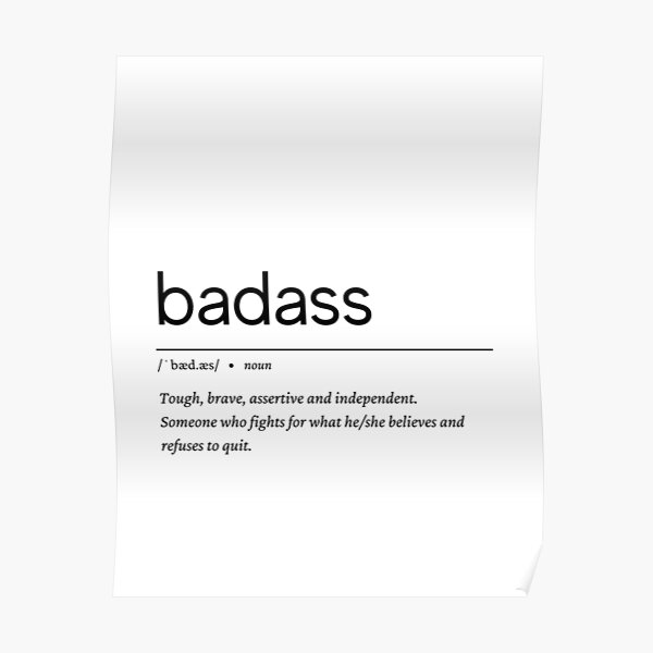 "Badass Definition" Poster by WhitePotato | Redbubble