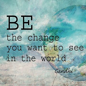 "Gandhi Quote Be The Change" Poster for Sale by art64 | Redbubble