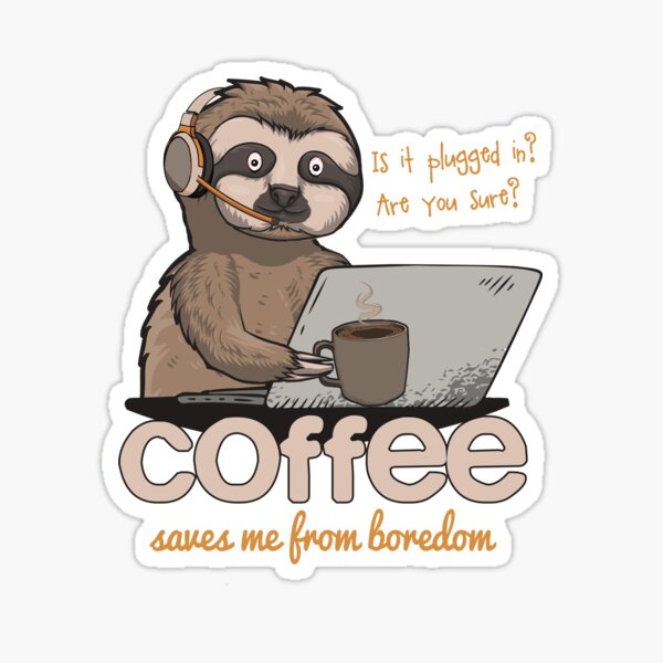 "Funny Tech Support Sloth Cartoon " Sticker by MrEddie10 | Redbubble