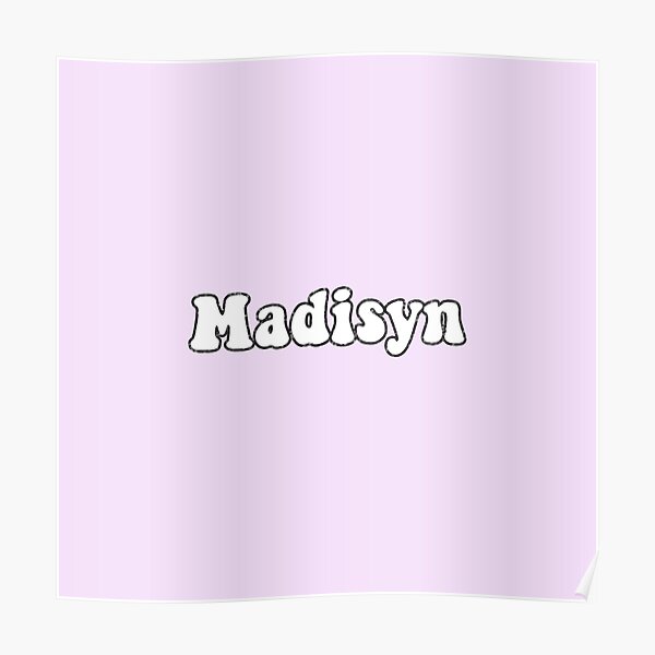 "madisyn" Poster for Sale by itzsil | Redbubble